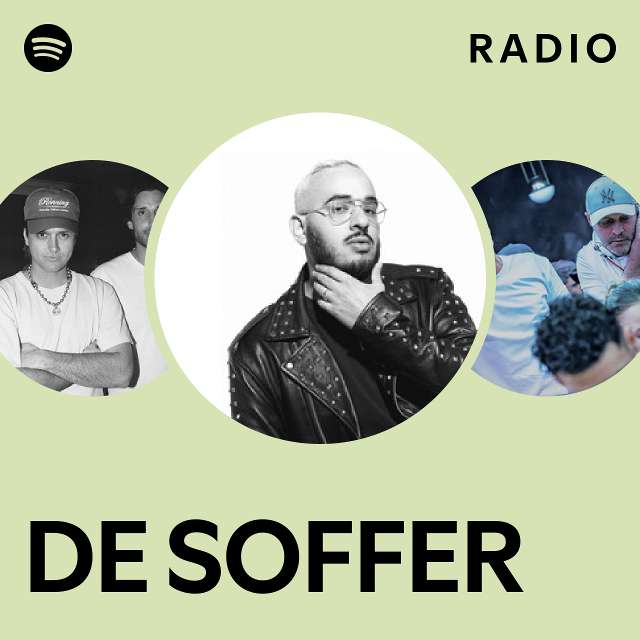 DE SOFFER Radio - playlist by Spotify | Spotify