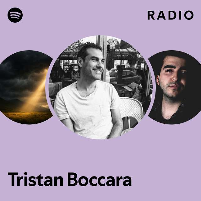 Tristan Boccara Radio - playlist by Spotify | Spotify