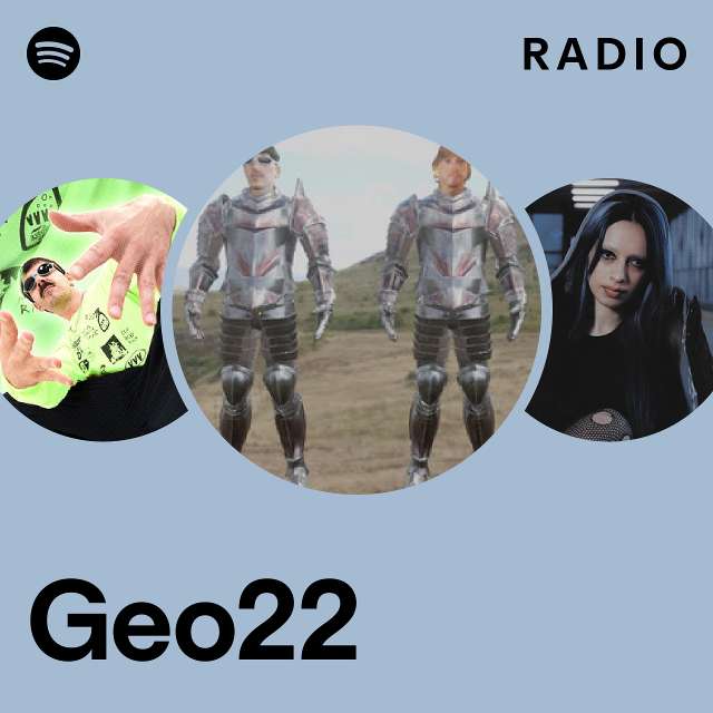 Geo22 Radio - playlist by Spotify | Spotify