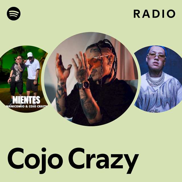 Cojo Crazy Radio - playlist by Spotify | Spotify