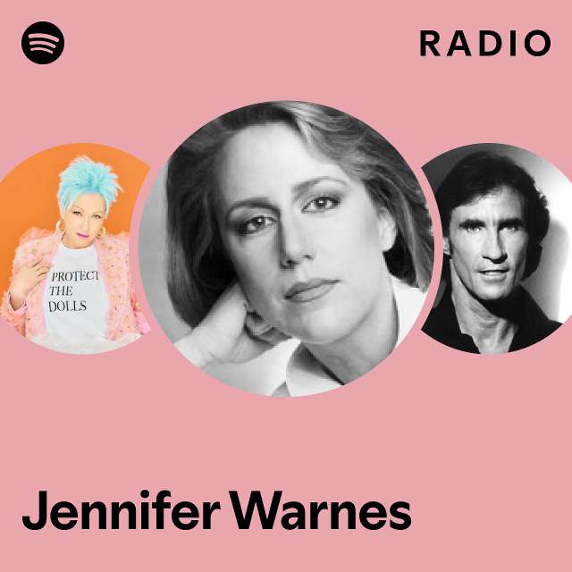 Jennifer Warnes Radio - playlist by Spotify | Spotify
