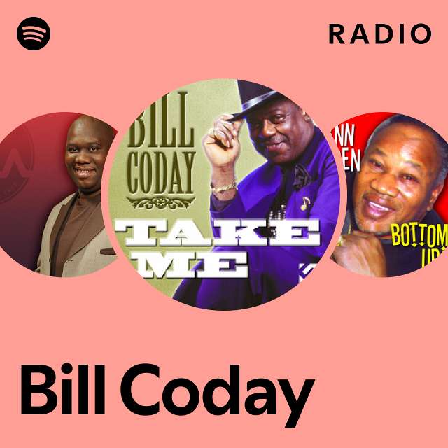 Bill Coday Radio - playlist by Spotify | Spotify