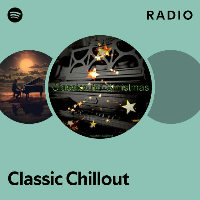Classic Chillout Radio - playlist by Spotify | Spotify