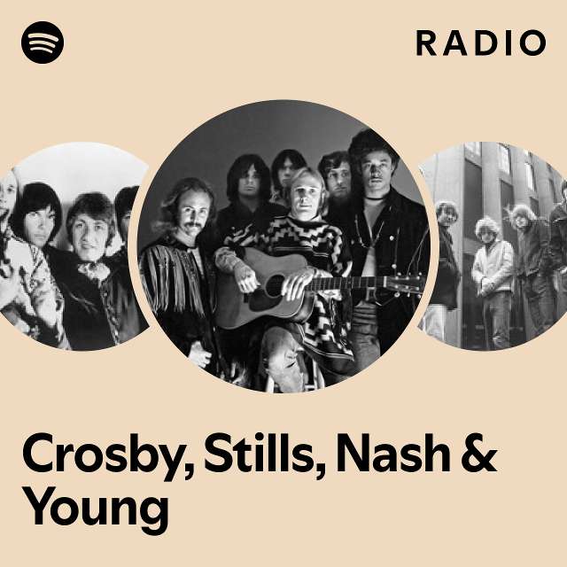 Crosby, Stills, Nash & Young Radio - playlist by Spotify | Spotify