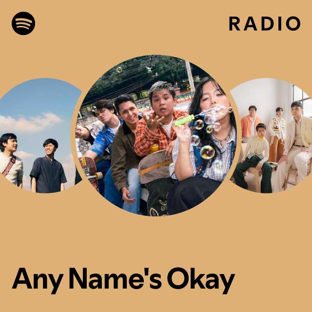 Any Name's Okay Radio - playlist by Spotify | Spotify