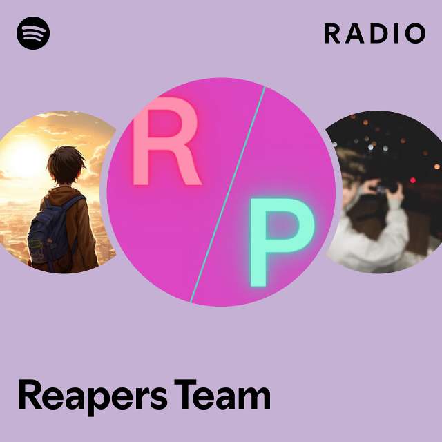 Reapers Team Radio - playlist by Spotify | Spotify