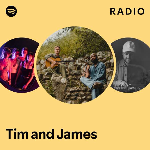 Tim and James Radio - playlist by Spotify | Spotify
