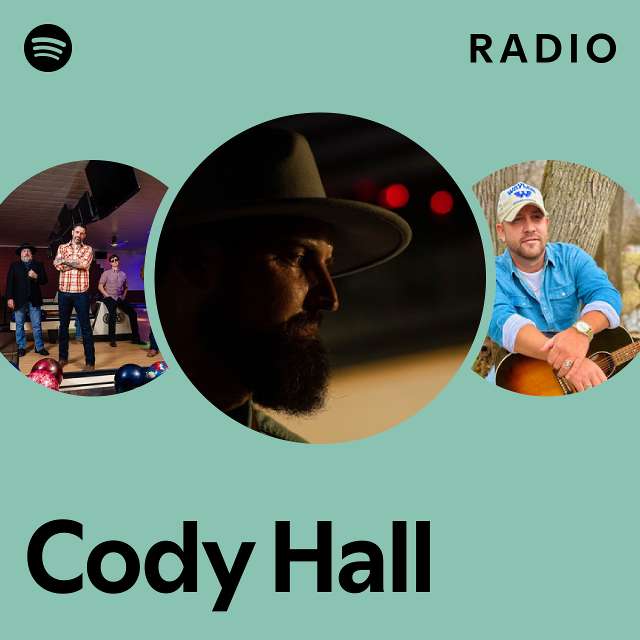 Cody Hall Radio - playlist by Spotify | Spotify