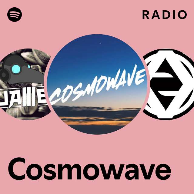 Cosmowave Radio - playlist by Spotify | Spotify