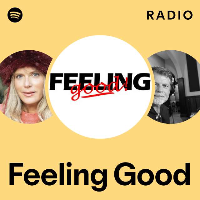 Feeling Good Radio - playlist by Spotify | Spotify