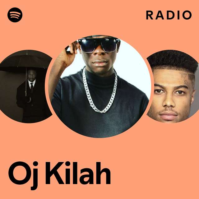 Oj Kilah Radio - playlist by Spotify | Spotify