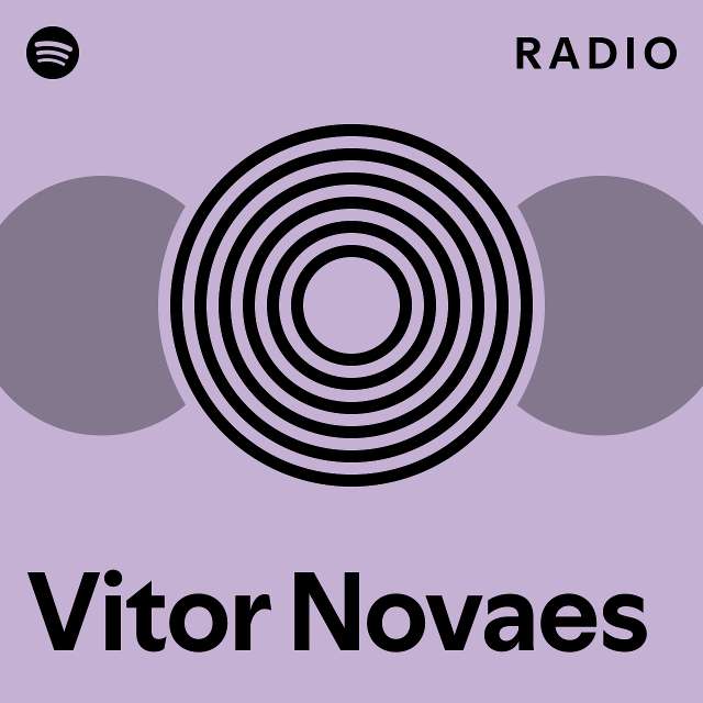 Vitor Novaes Radio - playlist by Spotify | Spotify