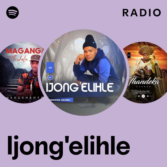 Ijong'elihle Radio - playlist by Spotify | Spotify