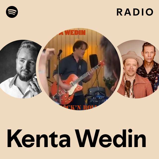 Kenta Wedin Radio - playlist by Spotify | Spotify