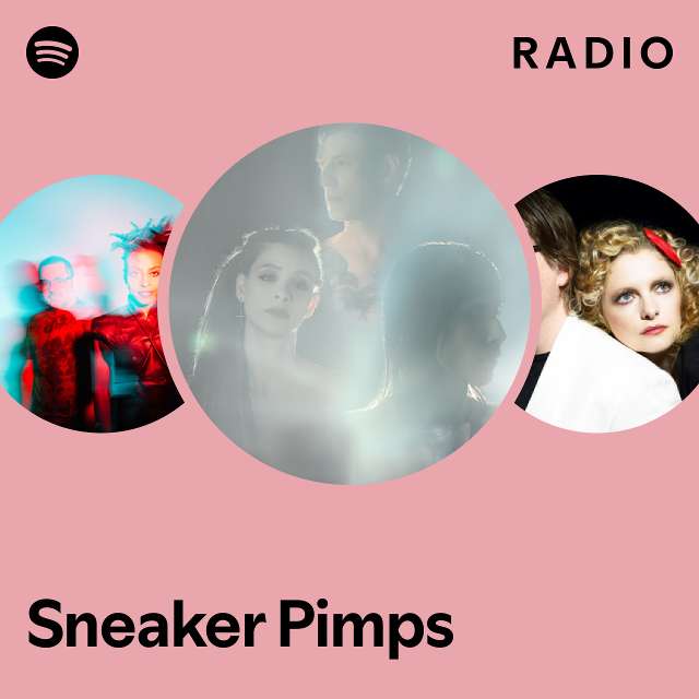 Sneaker Pimps Radio - playlist by Spotify | Spotify