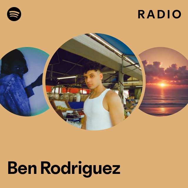 Ben Rodriguez Radio - playlist by Spotify | Spotify