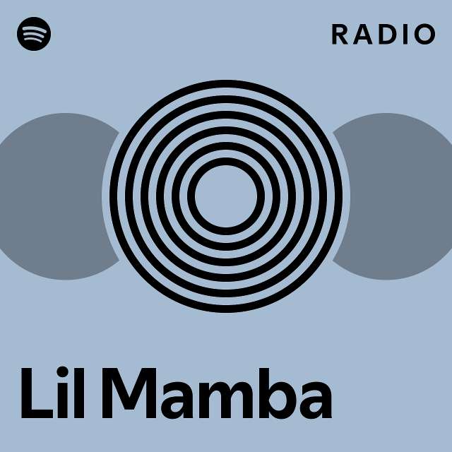 Lil Mamba Radio - playlist by Spotify | Spotify