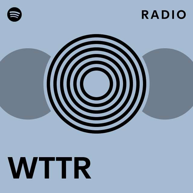 WTTR Radio - playlist by Spotify | Spotify