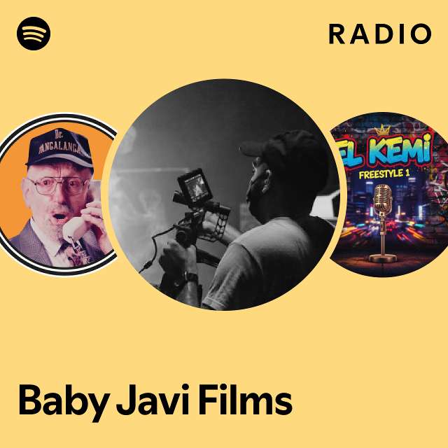 Baby Javi Films Radio - playlist by Spotify | Spotify