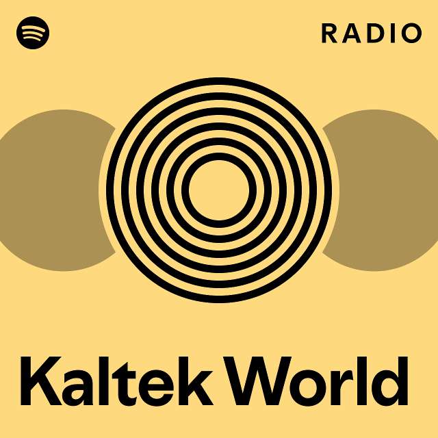 Kaltek World Radio - playlist by Spotify | Spotify