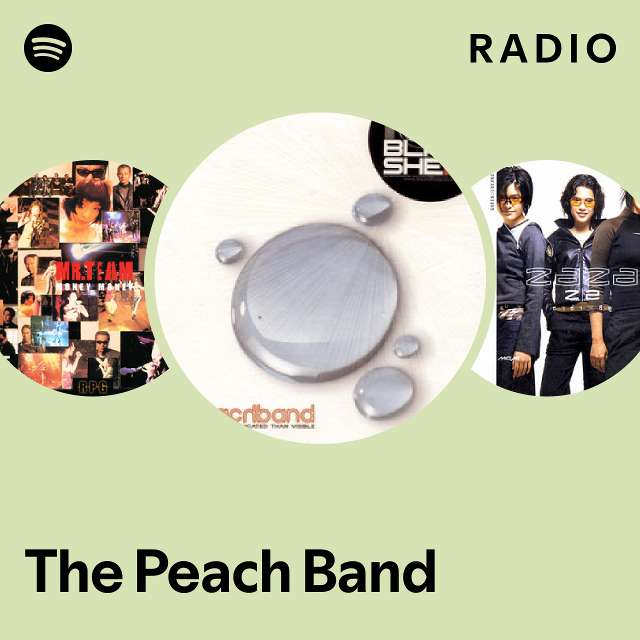The Peach Band Radio - playlist by Spotify | Spotify