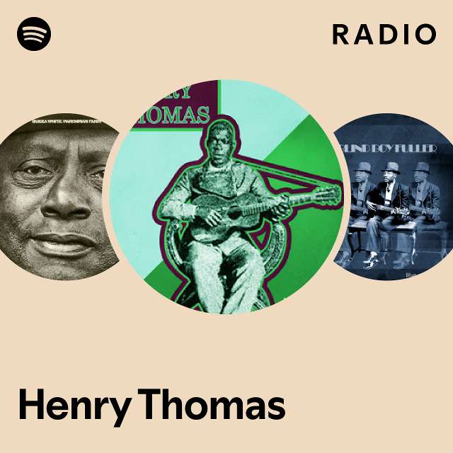 Henry Thomas Radio - playlist by Spotify | Spotify