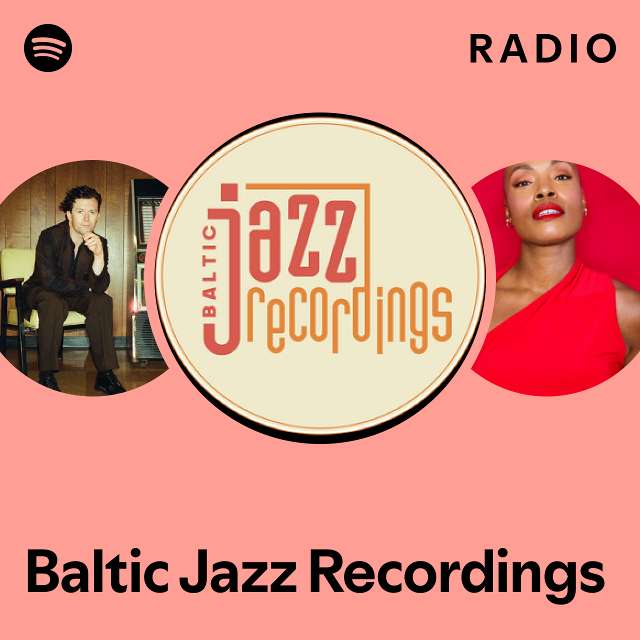 Baltic Jazz Recordings Radio - playlist by Spotify | Spotify