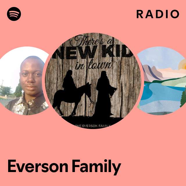 Everson Family Radio - playlist by Spotify | Spotify