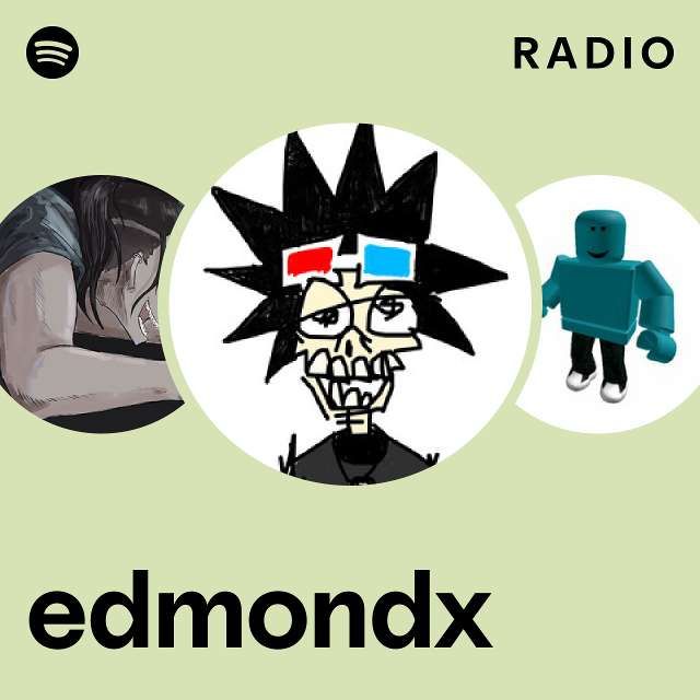 edmondx Radio - playlist by Spotify | Spotify