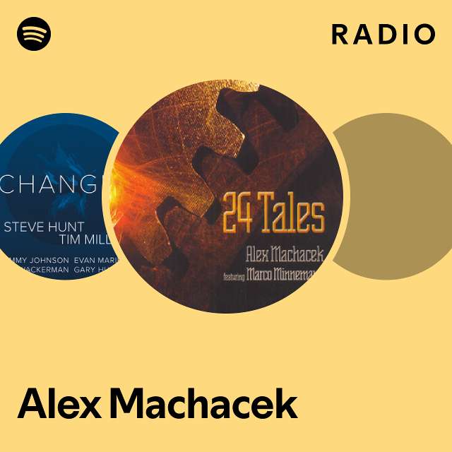 Alex Machacek Radio - playlist by Spotify | Spotify