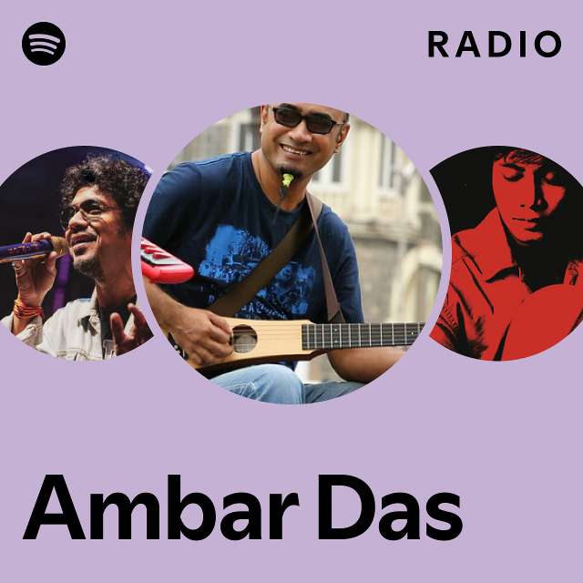 Ambar Das Radio - playlist by Spotify | Spotify