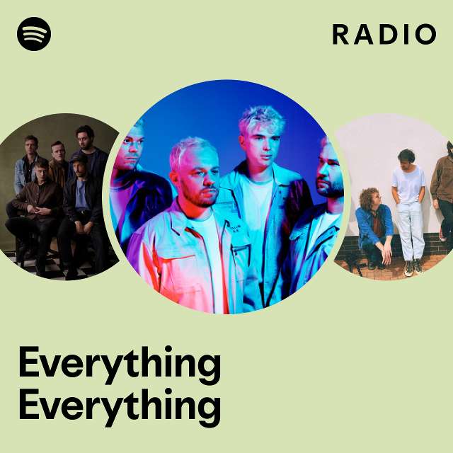 Everything Everything Radio - playlist by Spotify | Spotify