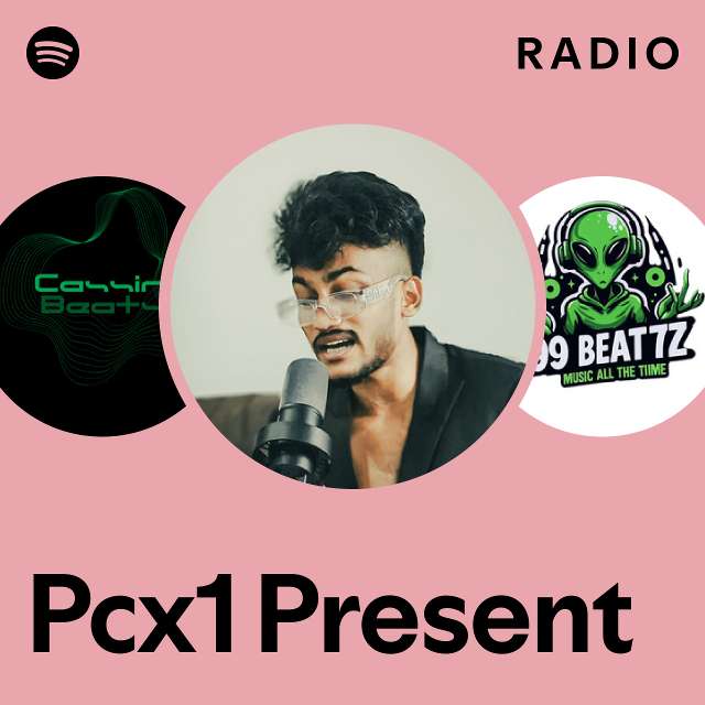 Pcx1 Present Radio - playlist by Spotify | Spotify