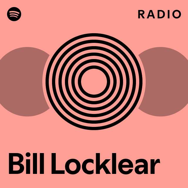 Bill Locklear Radio - playlist by Spotify | Spotify