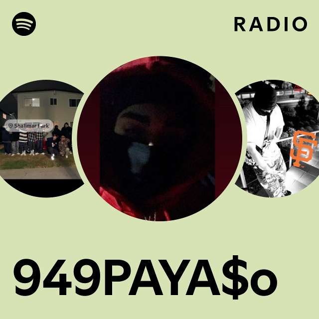949PAYA$o Radio - playlist by Spotify | Spotify