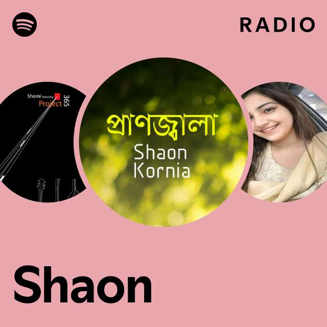 Shaon Radio - playlist by Spotify | Spotify