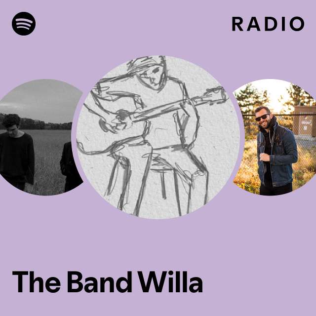 The Band Willa Radio - playlist by Spotify | Spotify