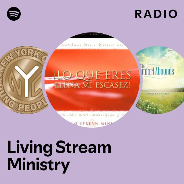 Living Stream Ministry Radio - playlist by Spotify | Spotify