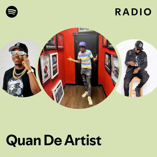 Quan De Artist Radio - playlist by Spotify | Spotify