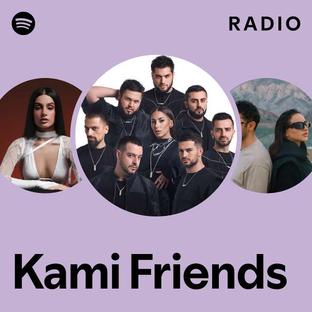 Kami Friends Radio - playlist by Spotify | Spotify