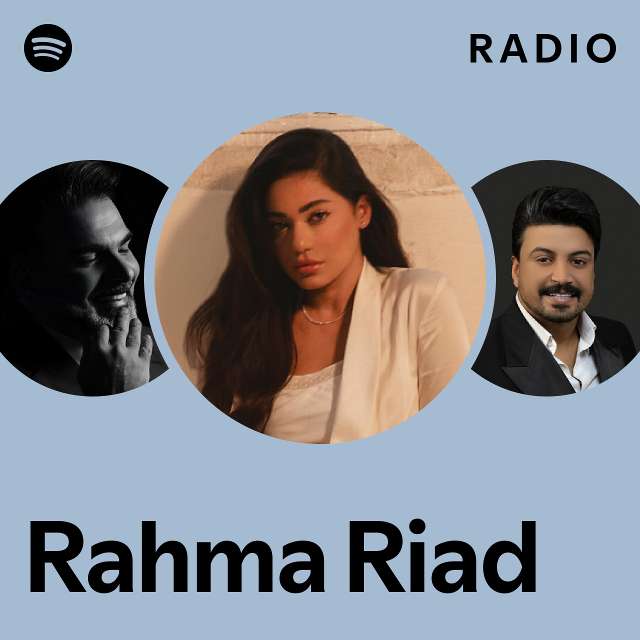 Rahma Riad Radio - playlist by Spotify | Spotify