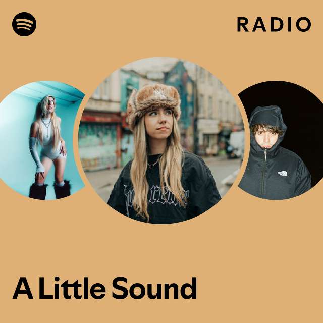 A Little Sound Radio - playlist by Spotify | Spotify
