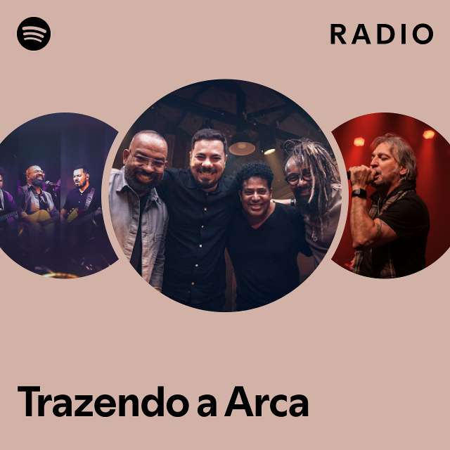 Trazendo a Arca Radio - playlist by Spotify | Spotify