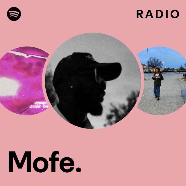 Mofe. Radio - playlist by Spotify | Spotify