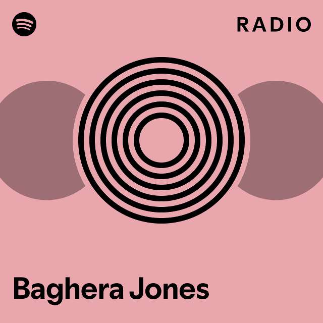 Baghera Jones Radio - playlist by Spotify | Spotify