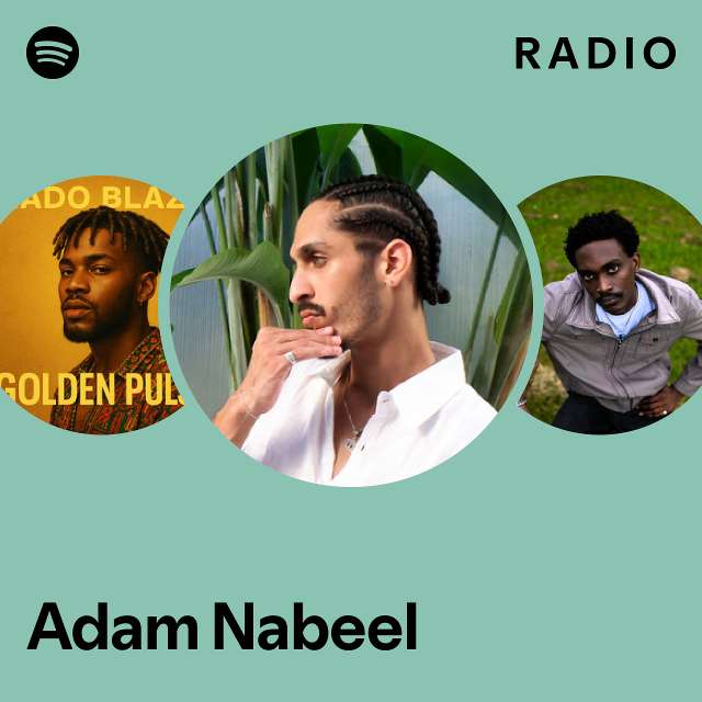 Adam Nabeel Radio - playlist by Spotify | Spotify