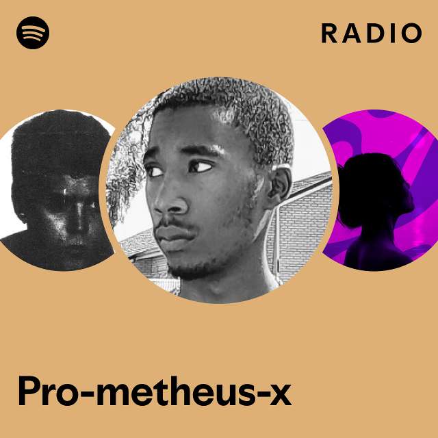 Pro-metheus-x Radio - playlist by Spotify | Spotify