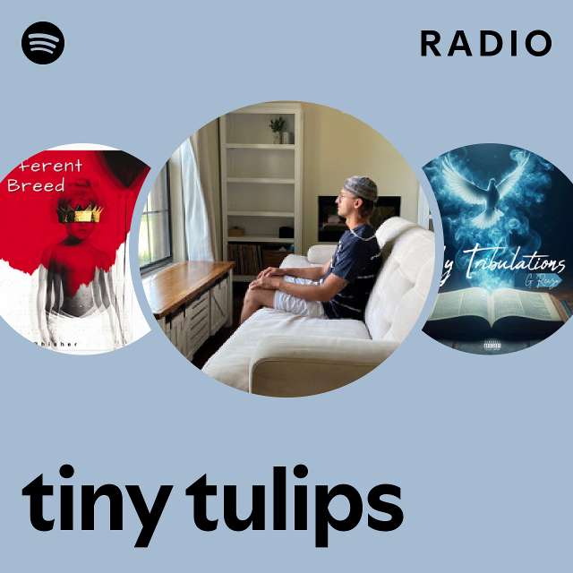 tiny tulips Radio - playlist by Spotify | Spotify
