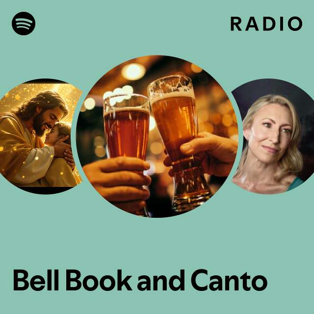 Bell Book and Canto Radio - playlist by Spotify | Spotify