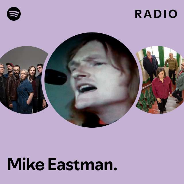 Mike Eastman. Radio - playlist by Spotify | Spotify
